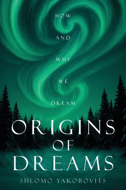 Origins of Dreams: How and Why We Dream, (Paperback) - Walmart.com