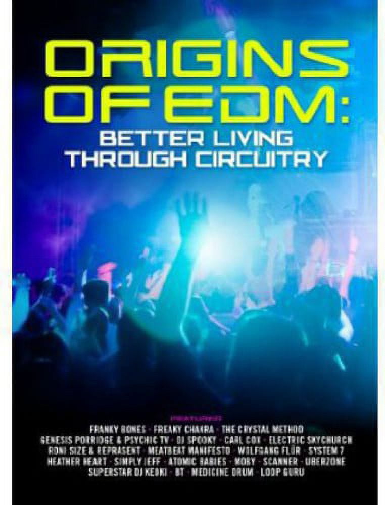 Origins of Edm: Better Living Through Circuitry (DVD), MVD Visual ...
