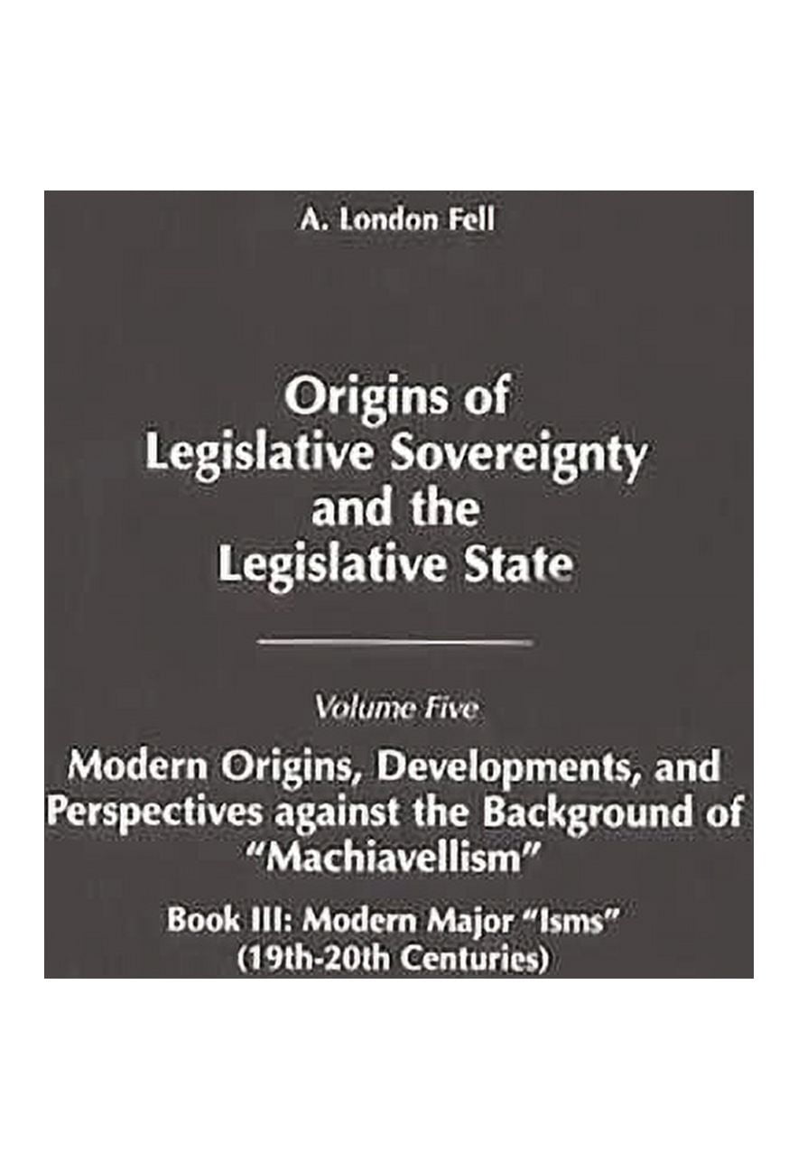Origins of Legislative Sovereignty and the Legislative State: Volume ...
