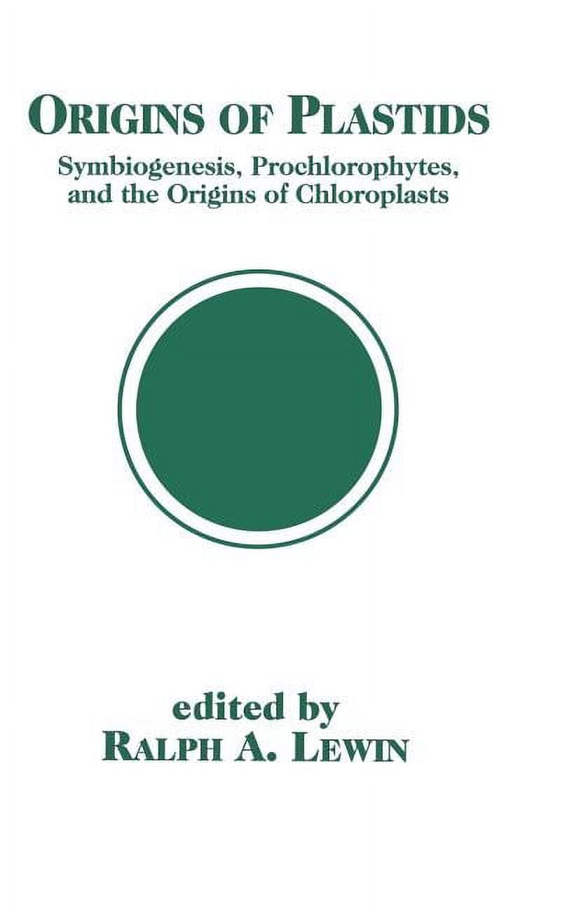 Origins of Plastids: Symbiogenesis, Prochlorophytes and the Origins of ...