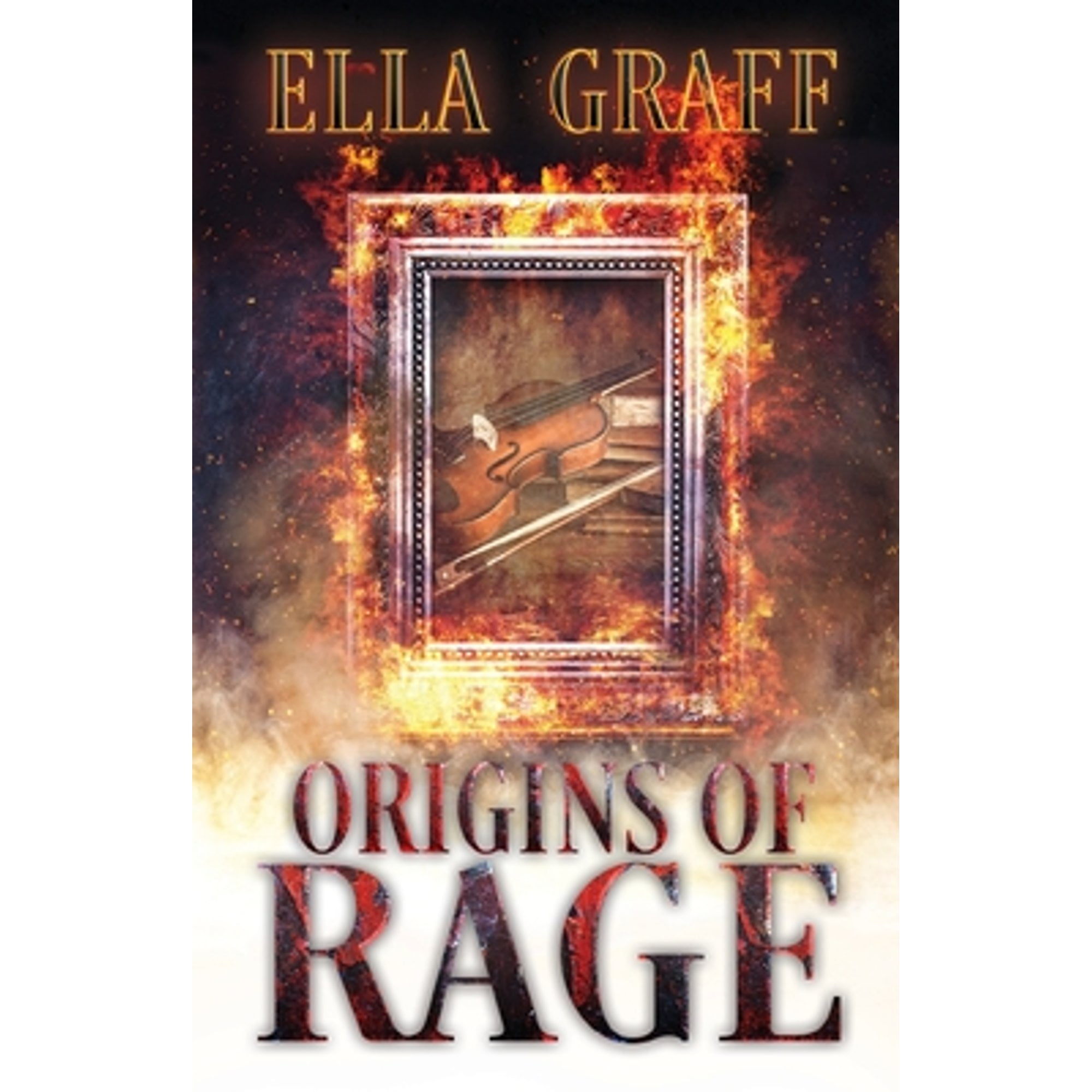 Origins of Rage (Paperback) by Ella E Graff - Walmart.com