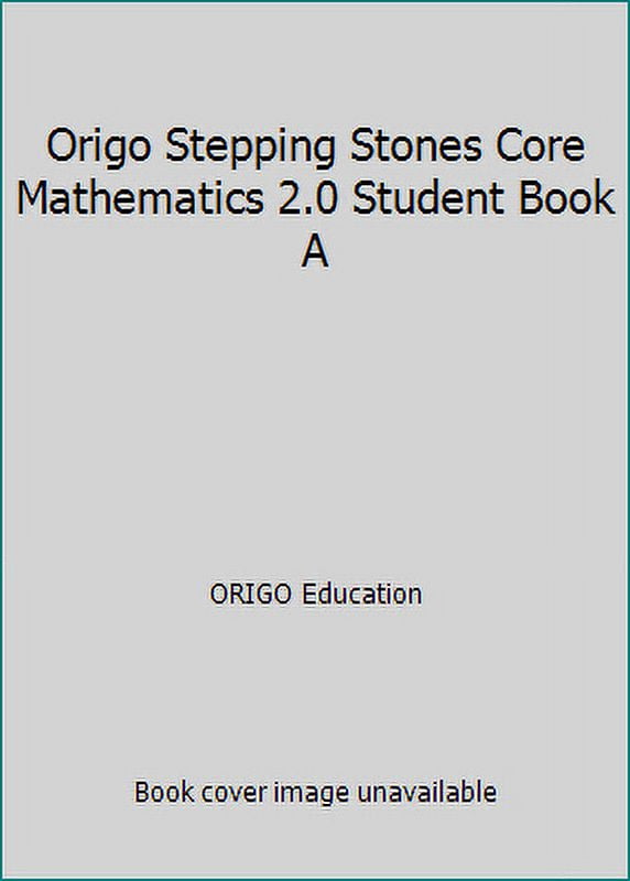Pre-Owned Origo Stepping Stones Core Mathematics 2.0 Student Book A ...