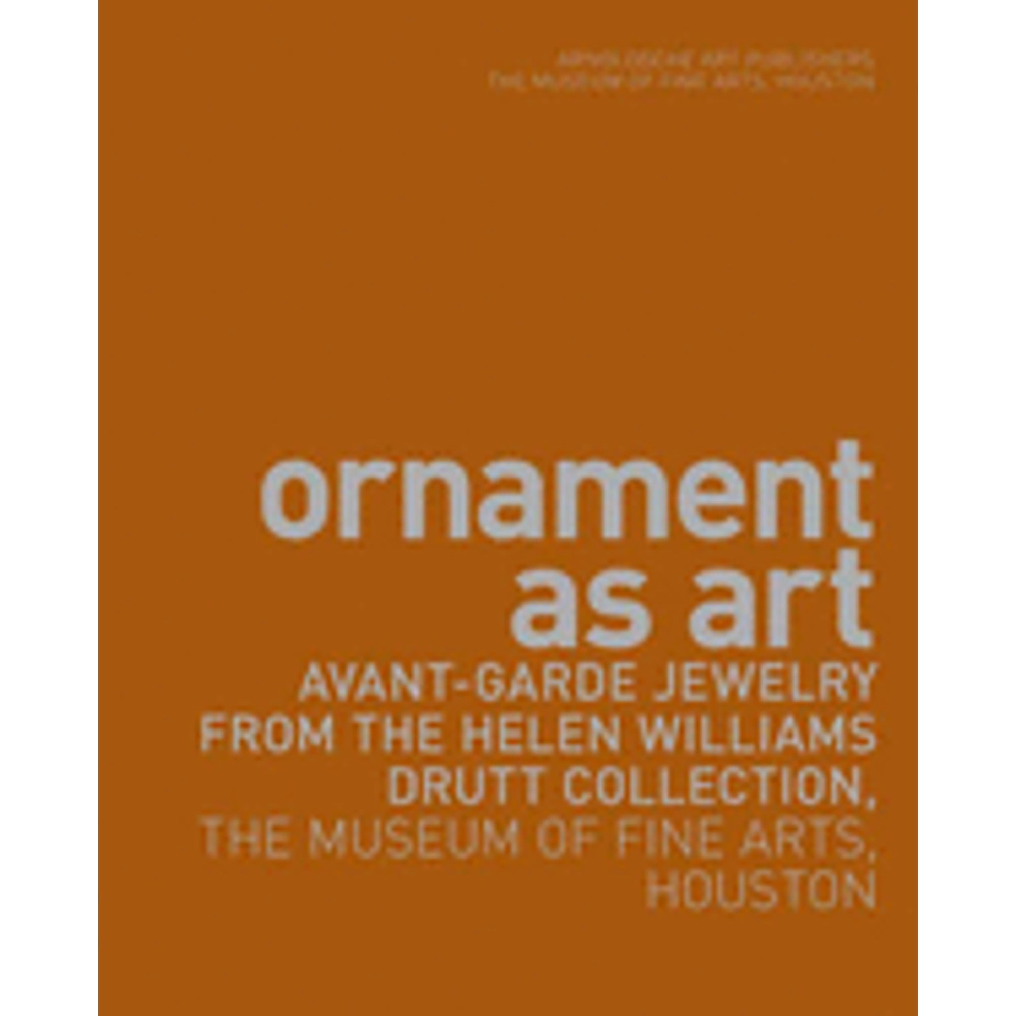 Pre-Owned Ornament as Art: Avant-Garde Jewelry from the Helen Williams ...