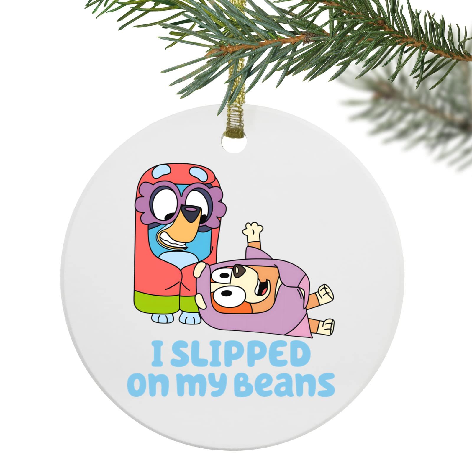 Ornament I Slipped On My Beans Bluey Playing Grannies Bluey Theme Bluey ...