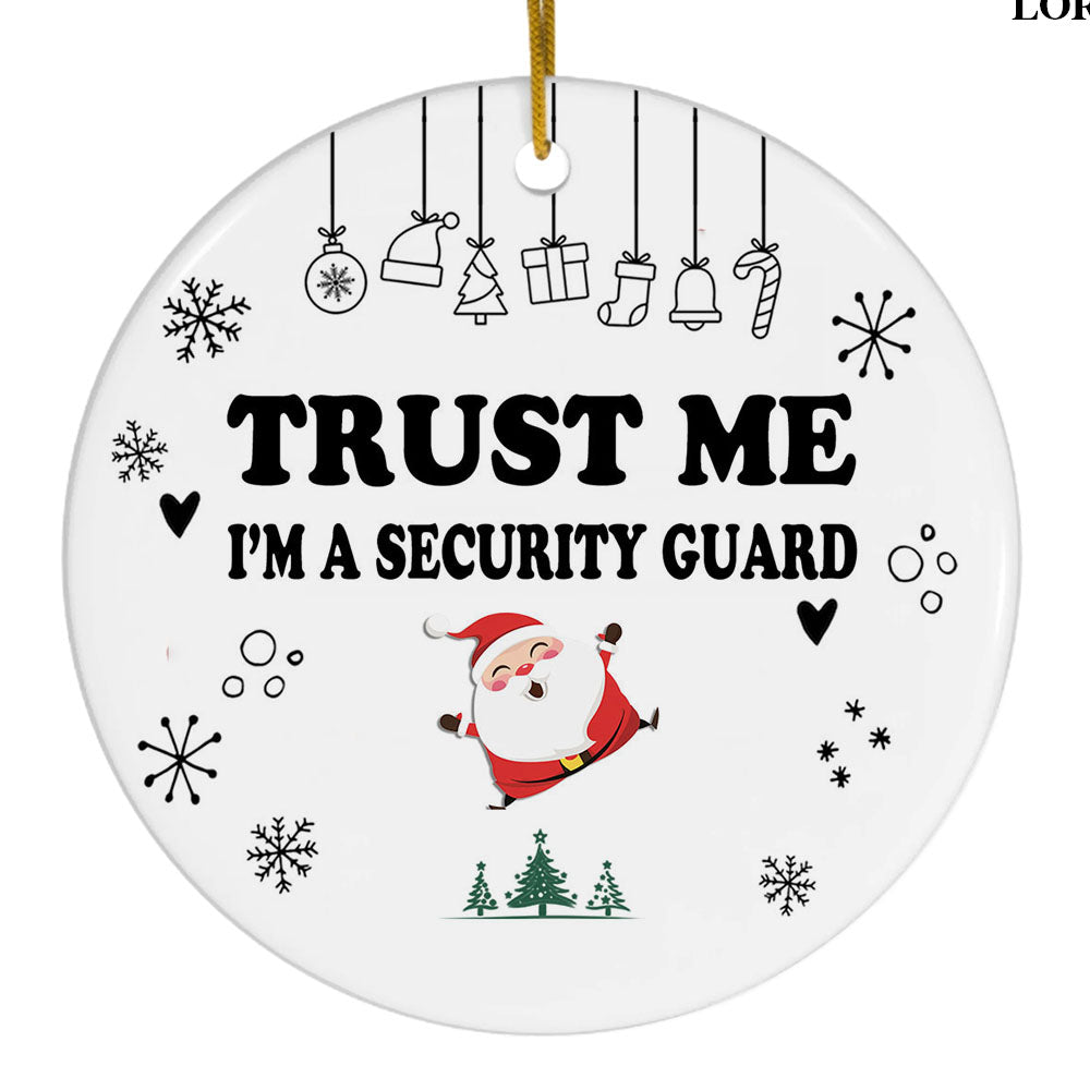 Ornament Kits 2025, Ornaments 2025 - Trust Me I'm A Security Guard ...