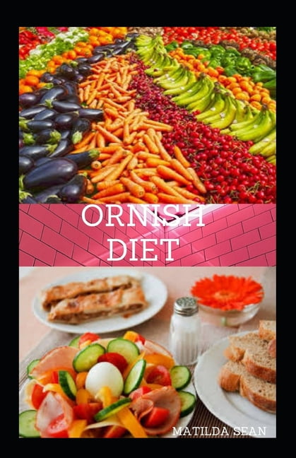 Ornish Diet: Reverse heart diet diseases without drugs or surgery ...