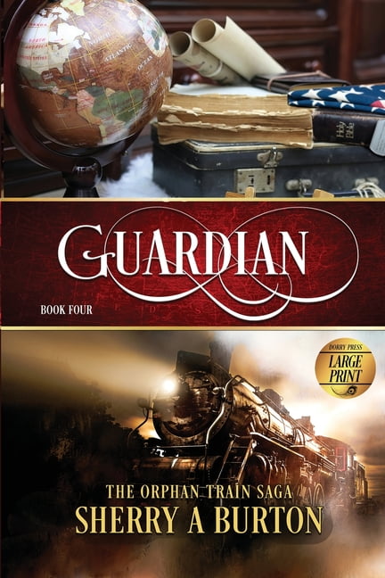 Orphan Train Saga Guardian: The Orphan Train Saga Large Print, Book 4 ...