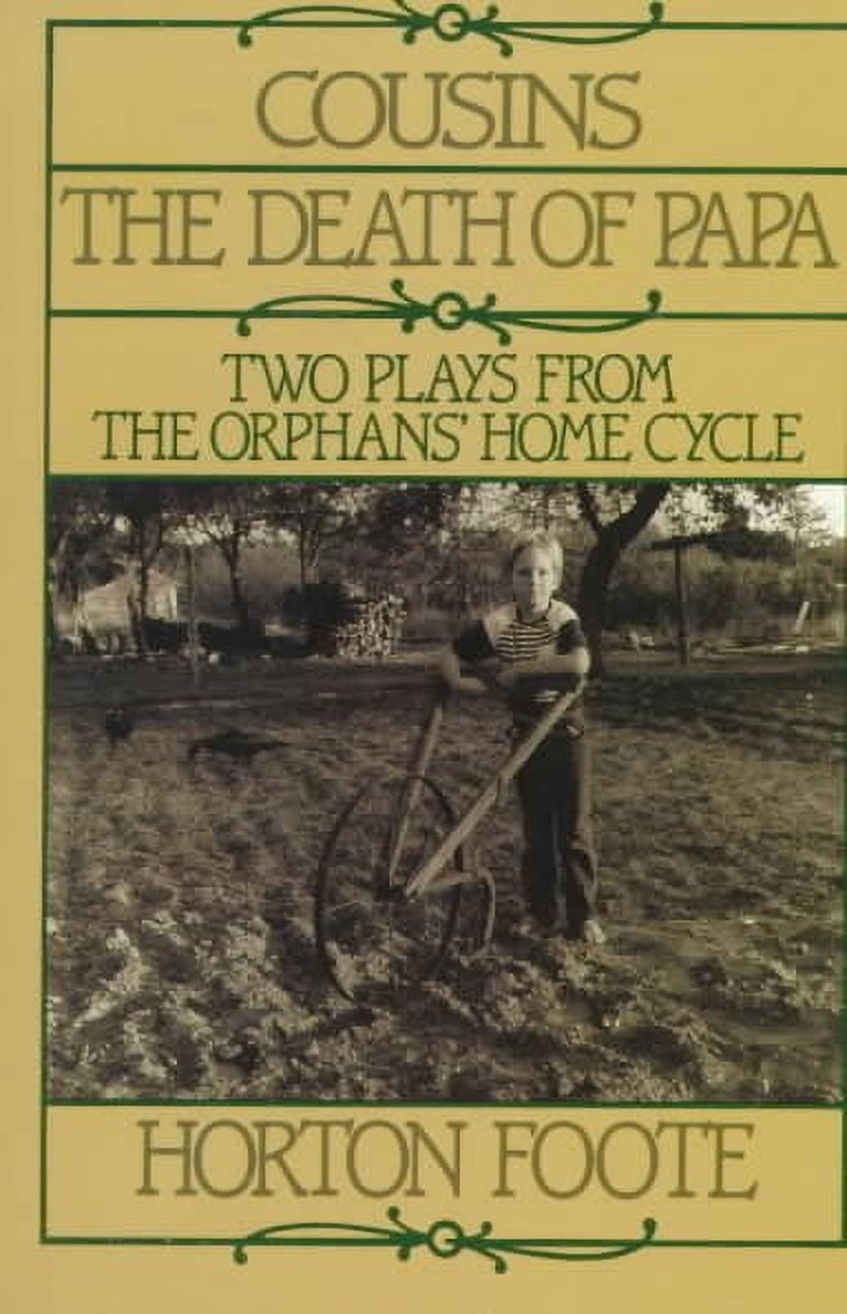 Orphans' Home Cycle: Cousins and the Death of Papa: Two Plays from the ...