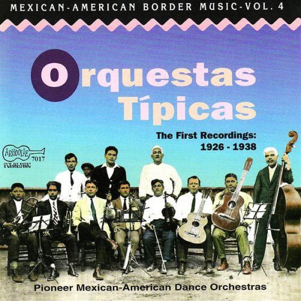 Orquestas Tipicas - Mexican-american Border 4: Orquestas Tipicas / Var ...