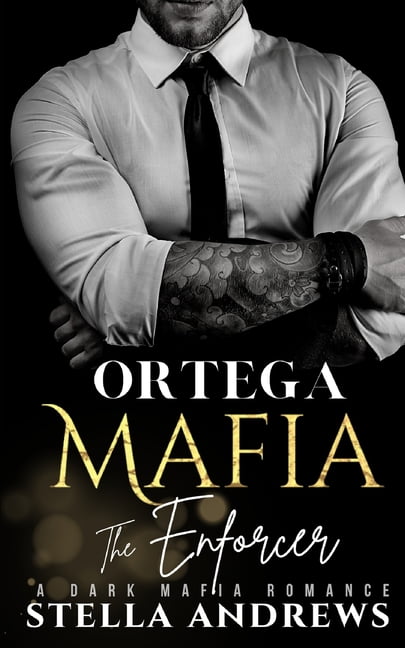 Ortega Mafia - The Enforcer: A Dark Mafia Romance - Walmart.com