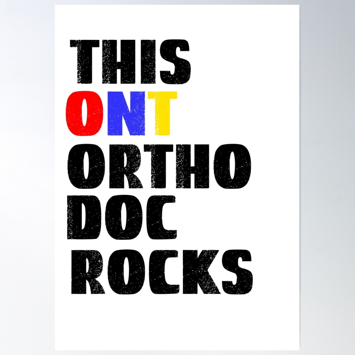 Ortho Doc, This Ont Ortho Doc Rocks Poster Wall Art, Modern Wall Decor ...