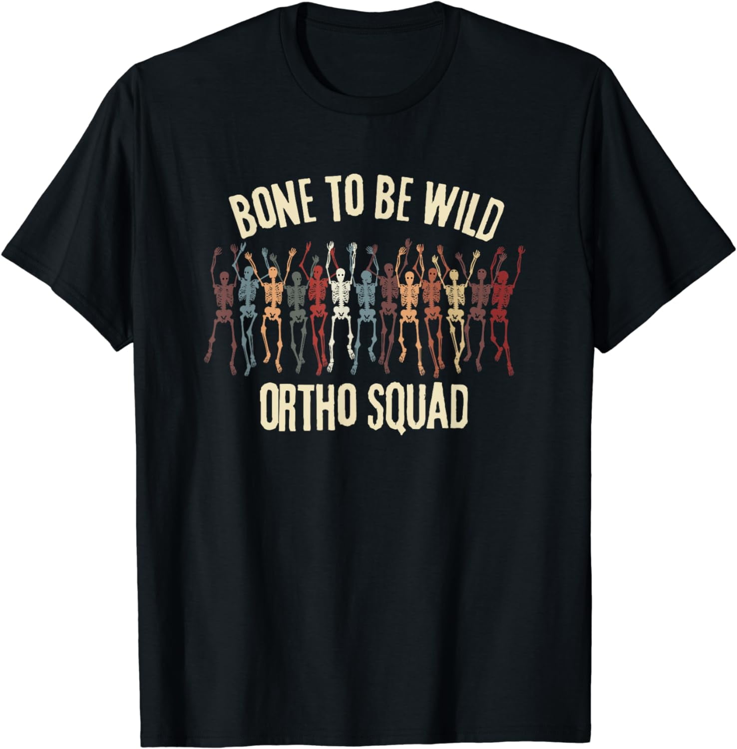 Ortho Squad Orthopedic Nurse Ortho Doctor Dancing Skeleton T-Shirt ...