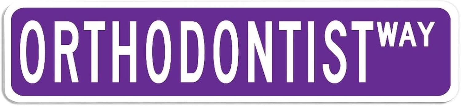 Orthodontist Metal Plaque Sign Road Signals Orthodontist Lawn Sign ...
