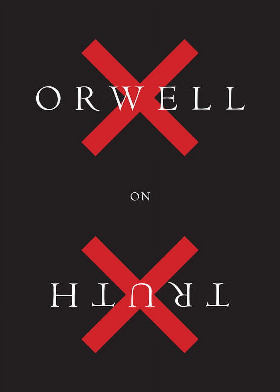 Orwell on Truth, (Hardcover) - Walmart.com