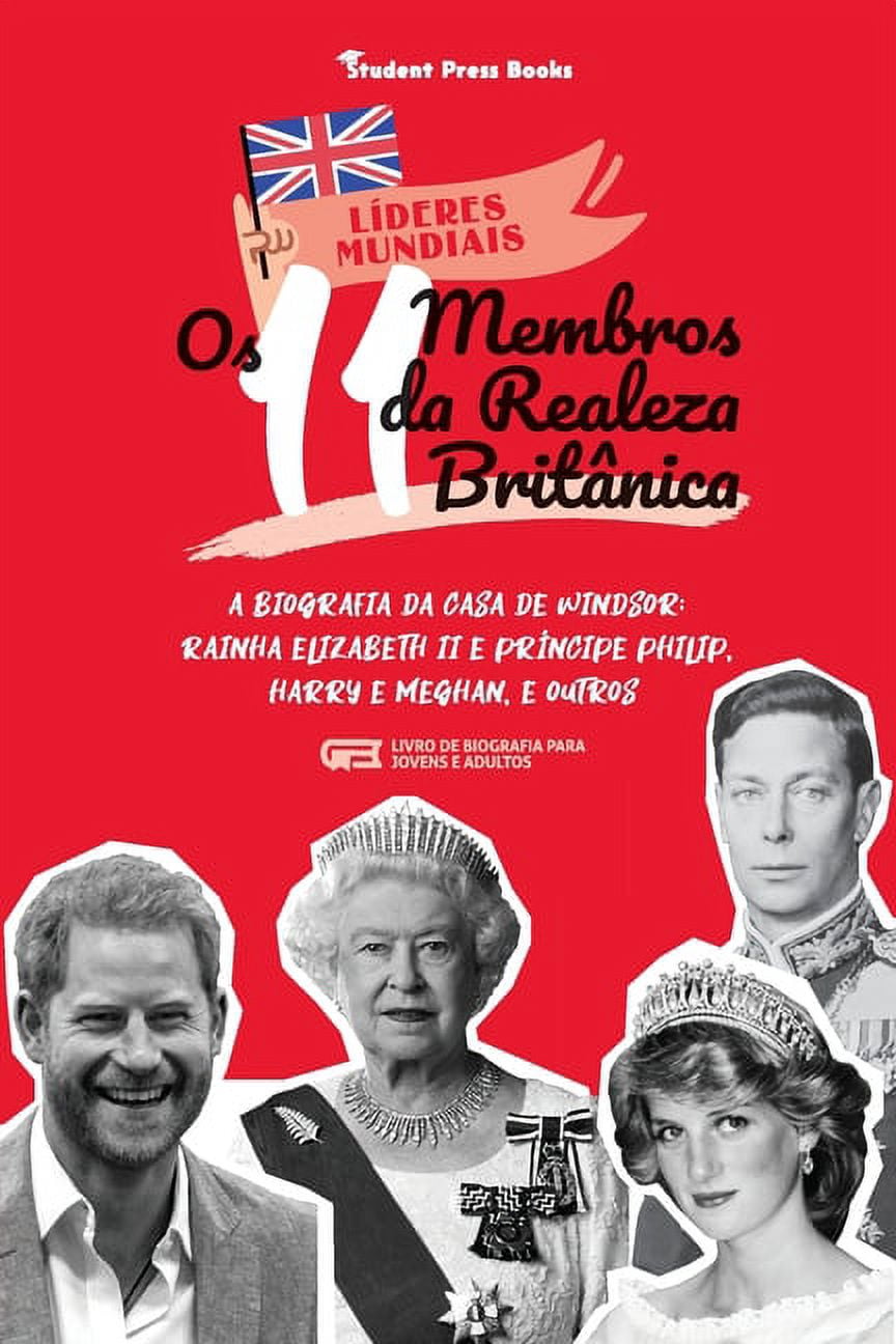 Os 11 Membros da Realeza Britânica: A Biografia da Casa de Windsor ...