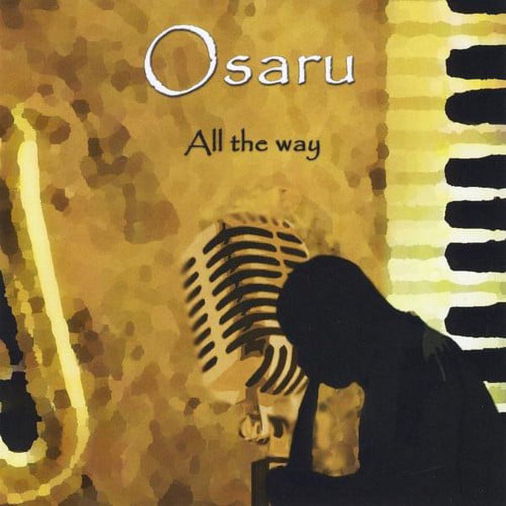 Osaru - All the Way - Music & Performance - CD - Walmart.com