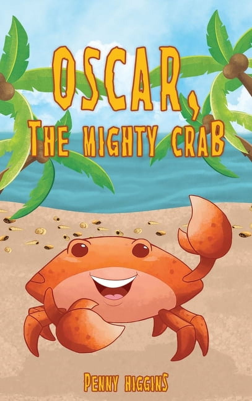 Oscar, The Mighty Crab, (Hardcover) - Walmart.com