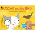Oscar and the Bird: A Book about Electricity (Paperback) - Walmart.com