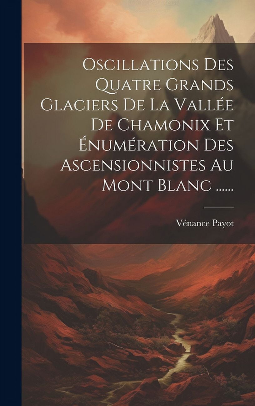 Oscillations Des Quatre Grands Glaciers De La Vallée De Chamonix Et ...