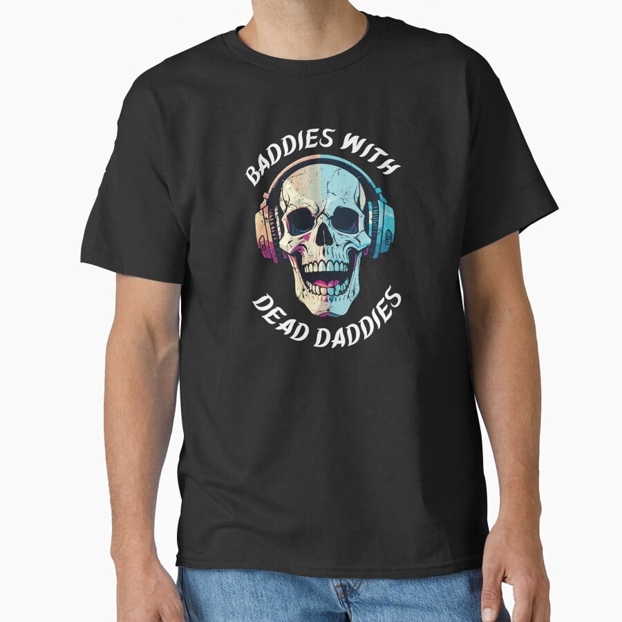 Osec Baddies With Dead Daddies Groovy Quote, Dead Daddies Groovy Funny Idea, Baddies Shirt ...
