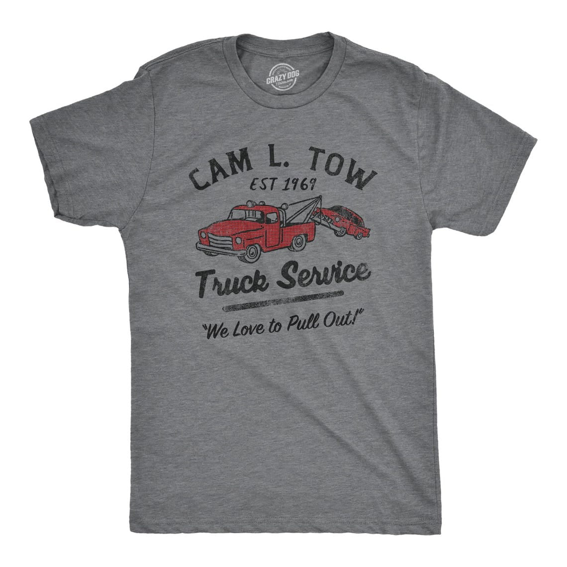 Osec Cam L Tow Truck Service, We Love TO Pull Out, Innuendo Shirt, Car ...