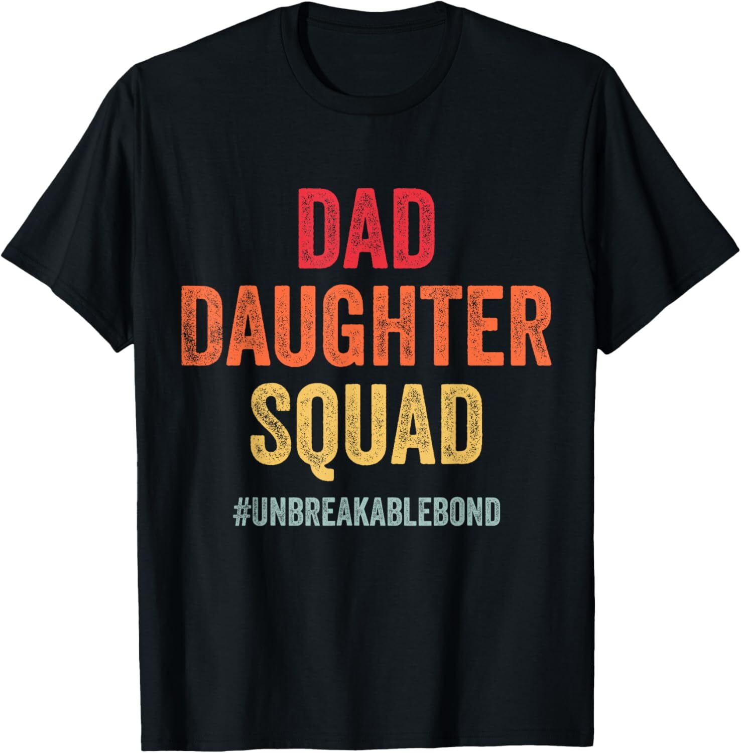 Osec Dad Daughter Squad Unbreakable Bond Daddy And Me Fathers Day T ...