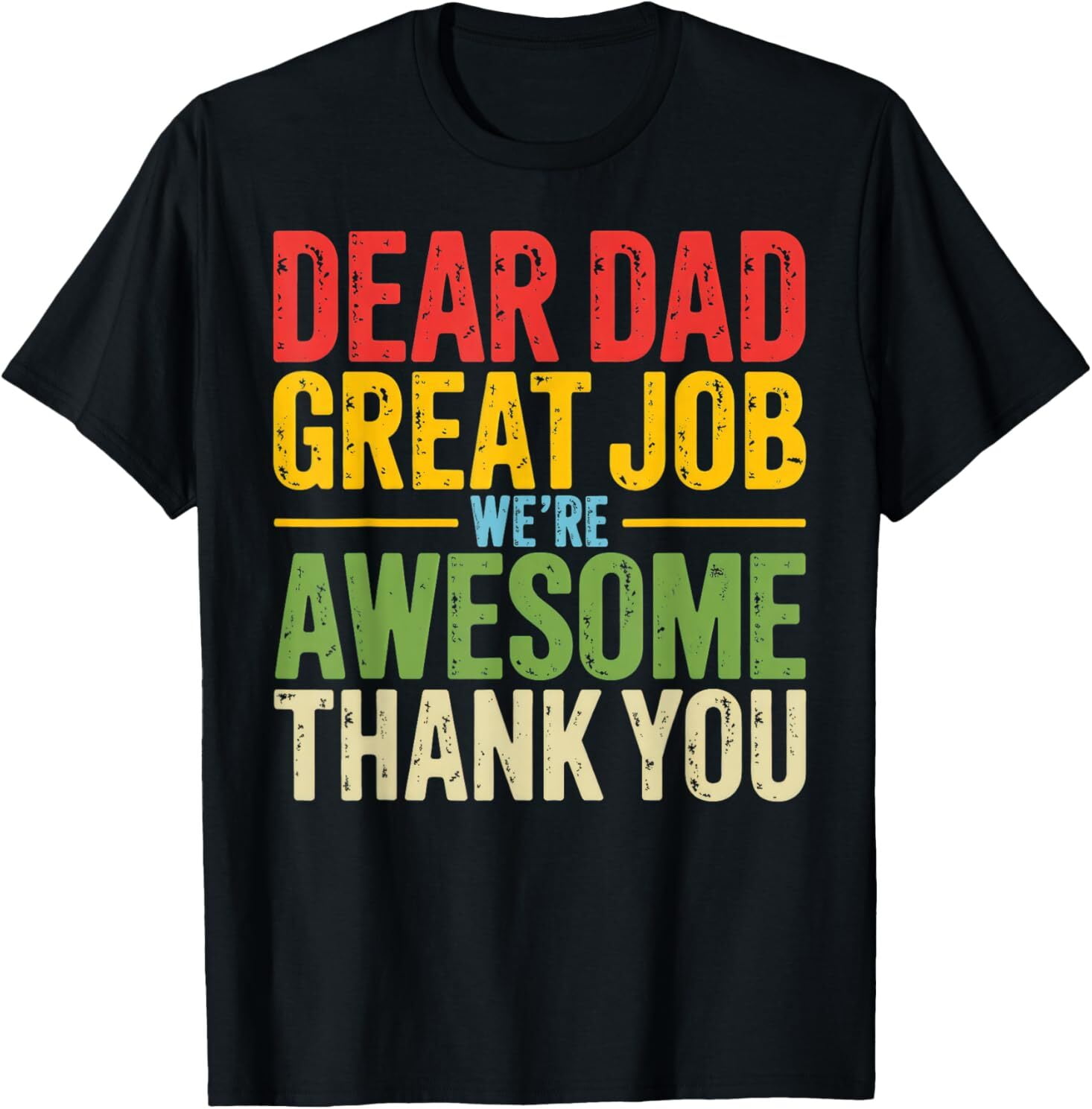 Osec Dear Dad Great Job We're Awesome Thank You Father's Day T-Shirt ...