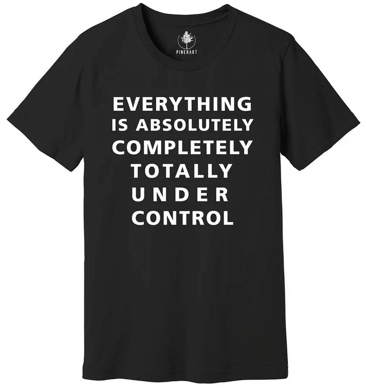Osec Everything Absolutely Completely Totally Under Control Shirt ...