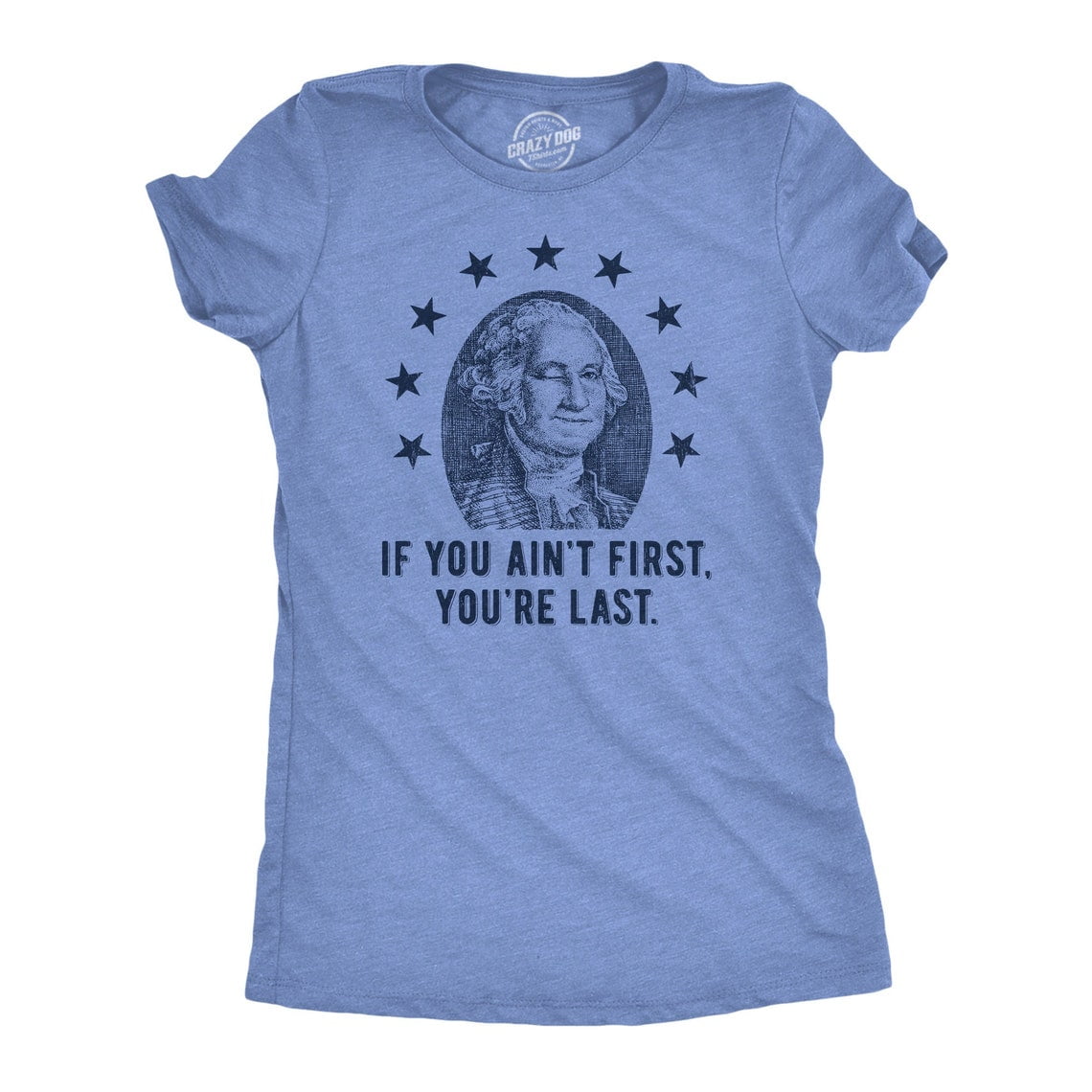 Osec George Washington Shirt, If You Ain't First You're Last ...