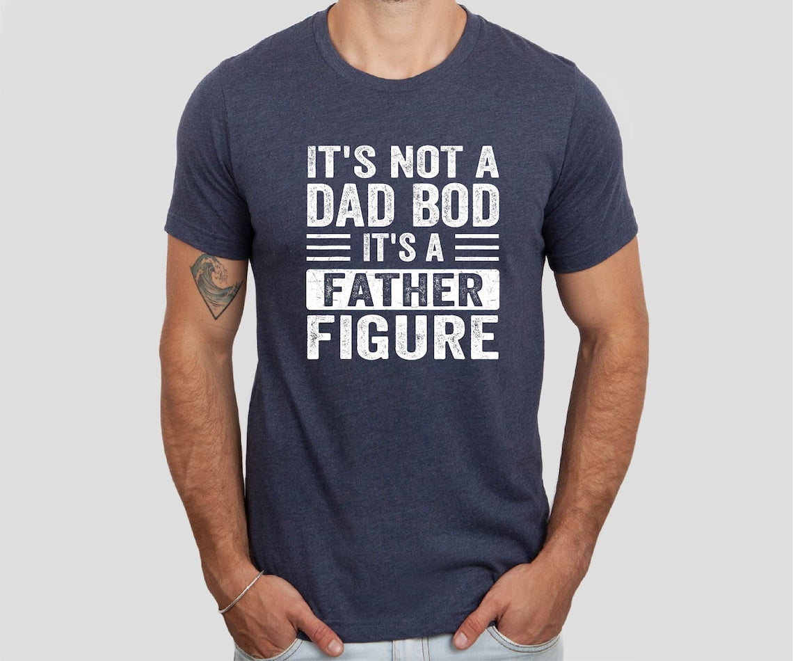 Osec It's Not a Dad Bod It's a Father Figure Shirt, Father's Day Tshirt ...