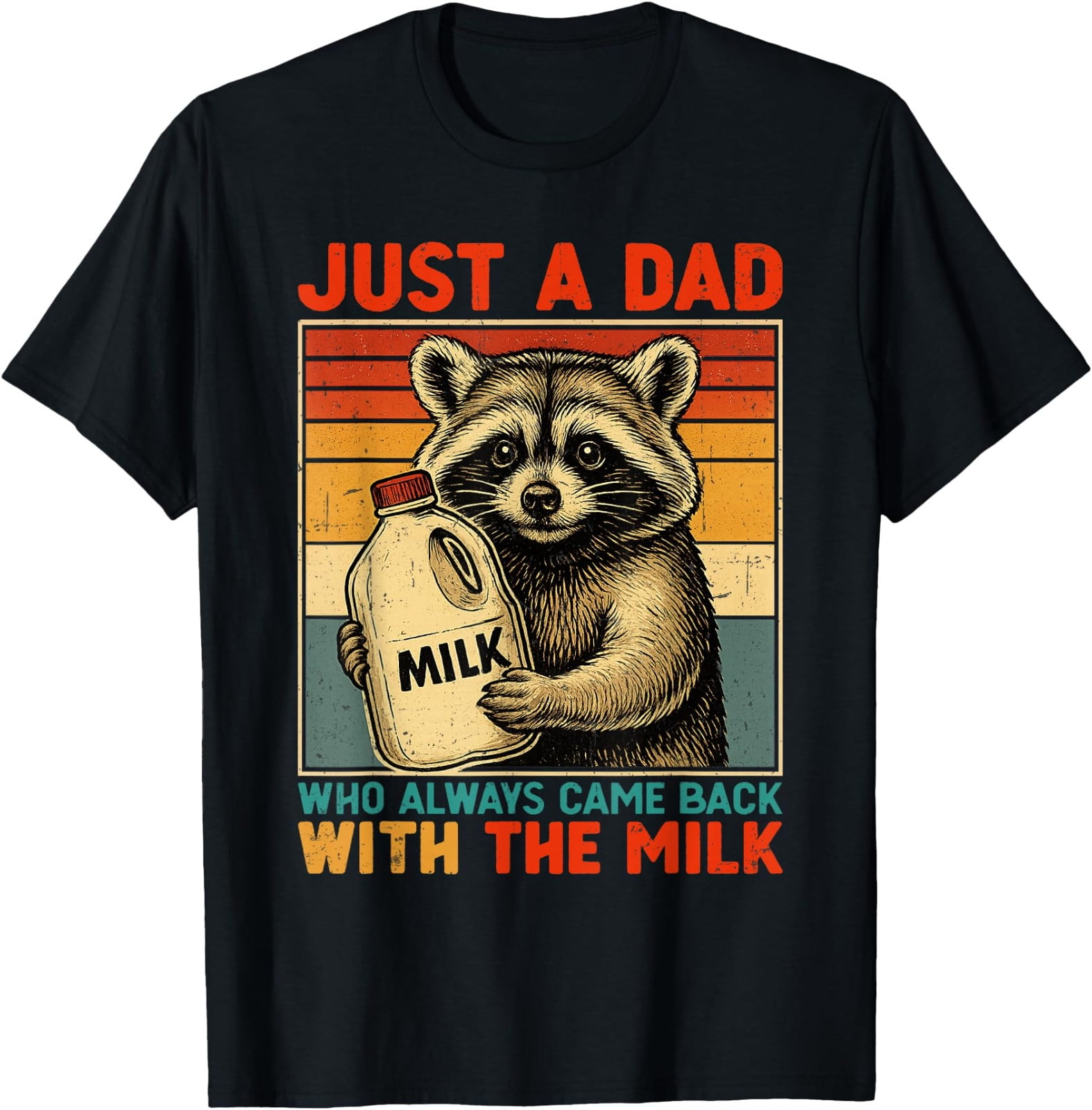 Osec Just A Dad Who Always Came Back With The Milk - Fathers Day T-Shirt - Walmart.com