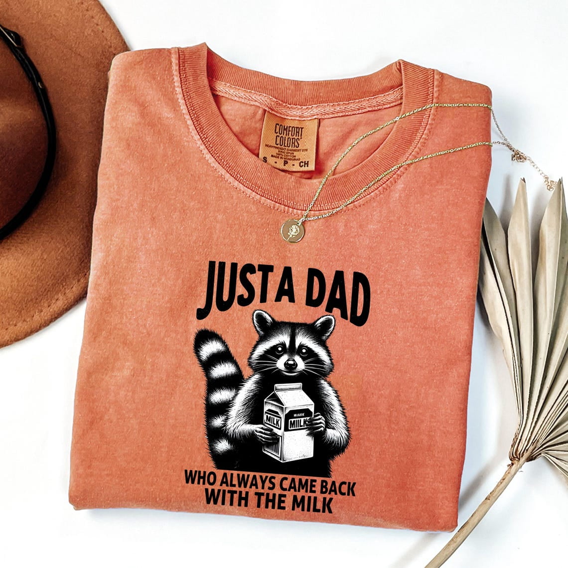 Osec Just A Dad Who Always Came Back With The Milk Funny Raccoon Shirt ...