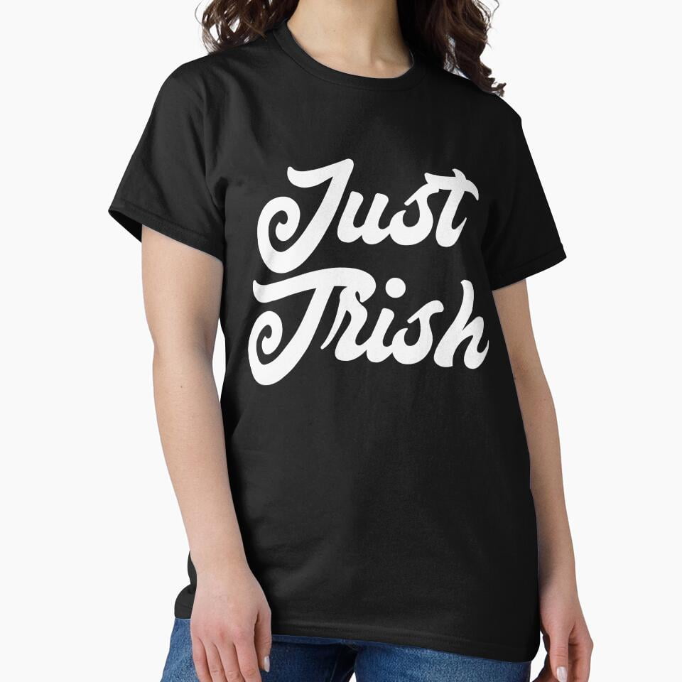 Osec Just Trish Merch Just Trish Logo Clic T-Shirt, Retro Tee For Man ...