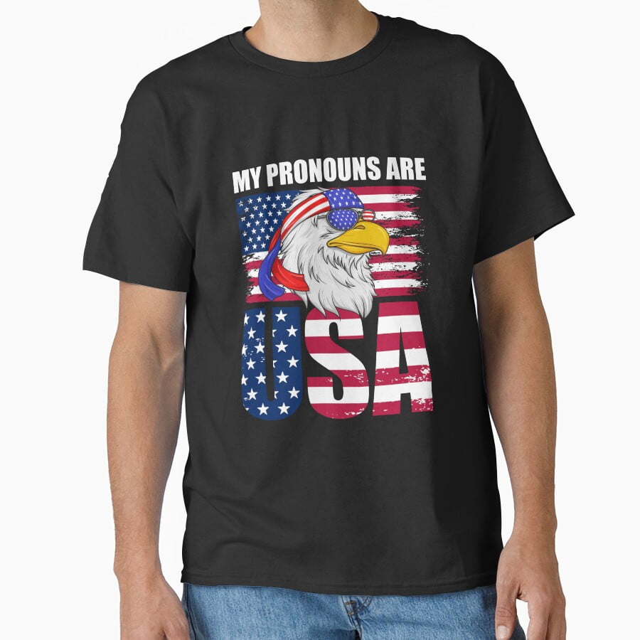 Osec My Pronouns Are Usa Eagle Patriotic 4Th Of July Gear Classic T ...