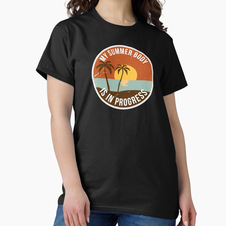 Osec My Summer Body Is In Progress Classic T-Shirt, Retro Tee For Man ...