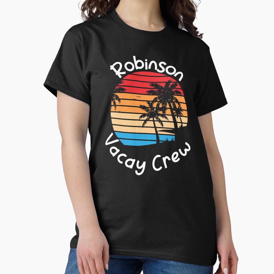 Osec Robinson Vacay Crew Robinson Family Vacation Clic T-Shirt, Retro ...