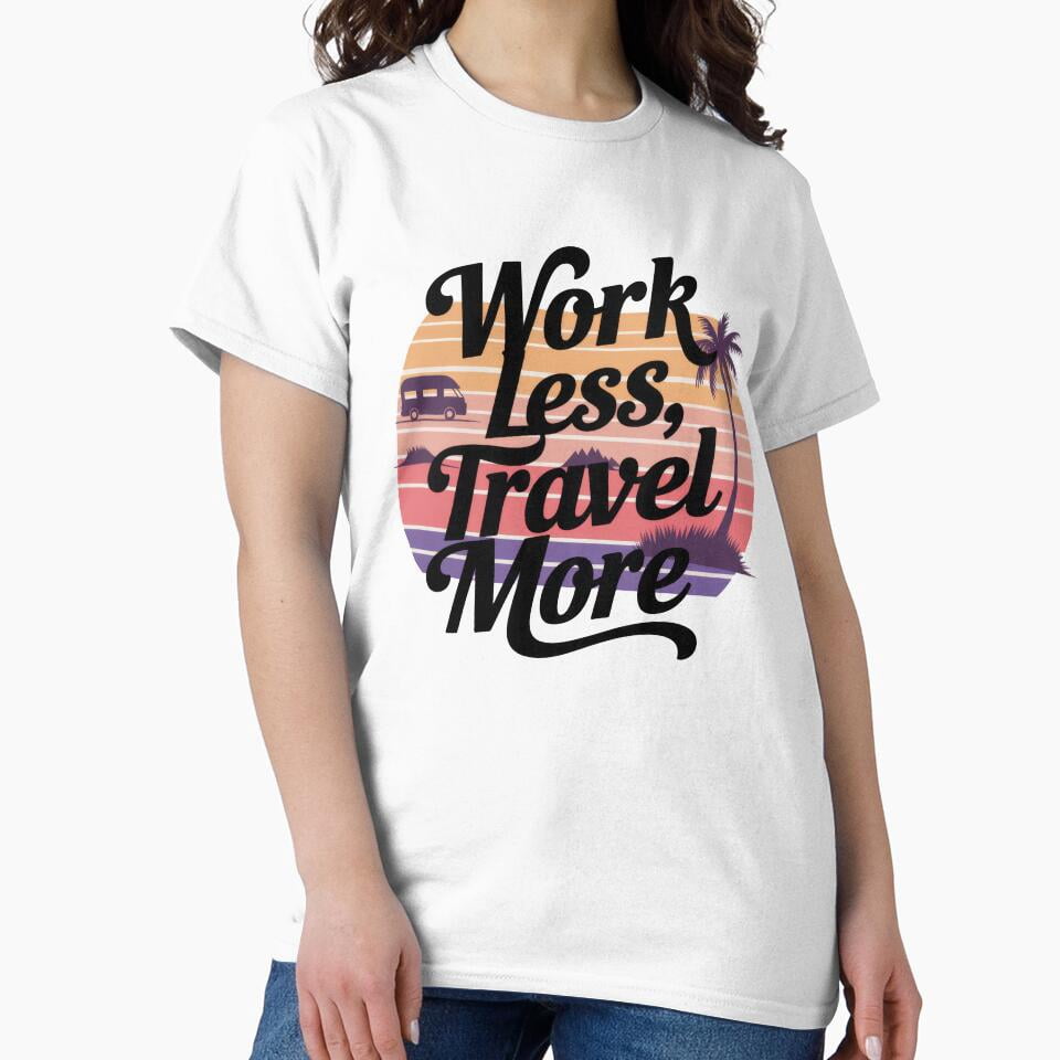 Osec Work Less Travel More Retro Vintage Vanlife Saying Design For ...
