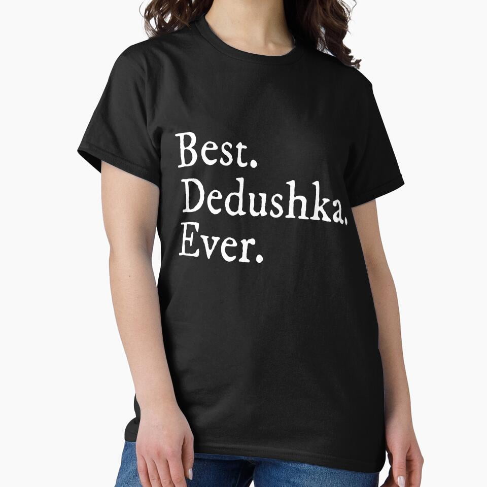 OsecMens Best Dedushka Ever Grandpa In Russian Cool Gifts Classic T ...