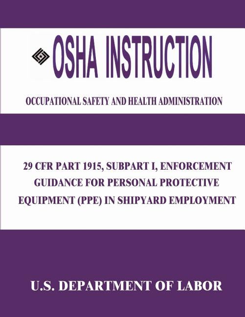 Osha Instruction 29 Cfr Part 1915, Subpart I : Enforcement Guidance for ...