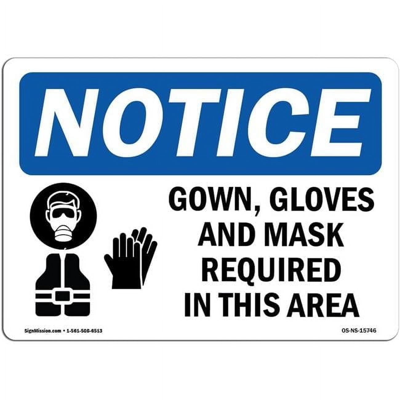 Osha Notice Sign - Notice Gown , Gloves & Mask Required in this Room ...