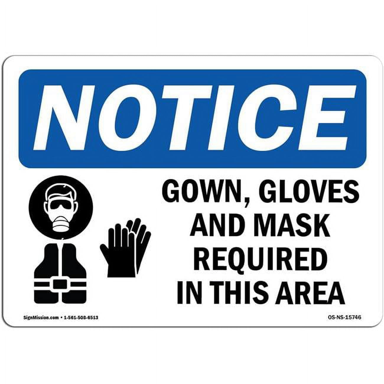 Osha Notice Sign - Notice Gown , Gloves & Mask Required in this Room ...