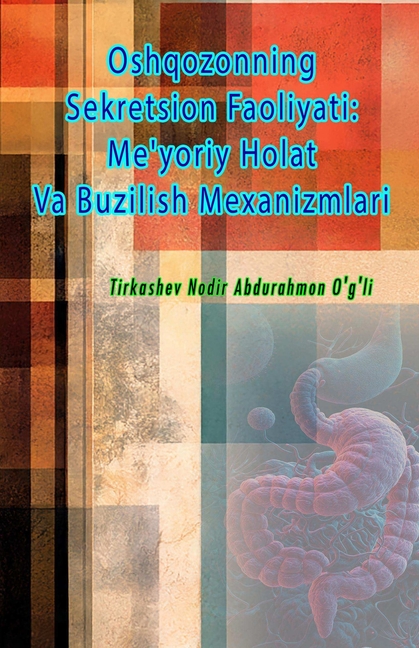 Oshqozonning Sekretsion Faoliyati - Me'yoriy Holat Va Buzilish ...