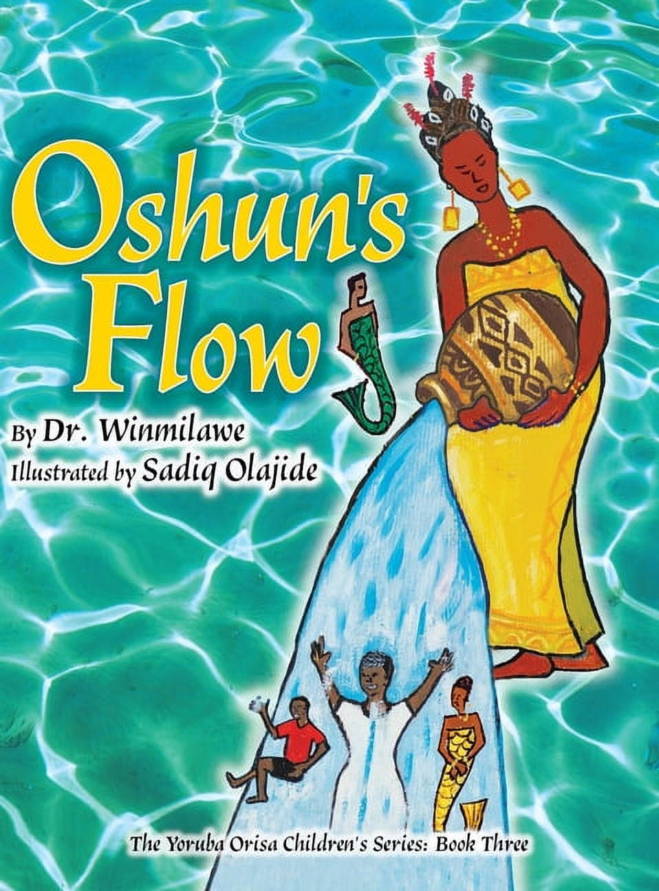Yoruba Orisa Children's Oshun's Flow, Book 3, (Hardcover) - Walmart ...
