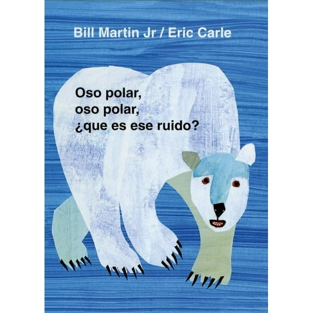 Oso Polar, Oso Polar, Que Es Ese Ruido? = Polar Bear, Polar Bear, What ...