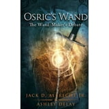 Osric's Wand: The Wand-Maker's Debate (Hardcover) - Walmart.com
