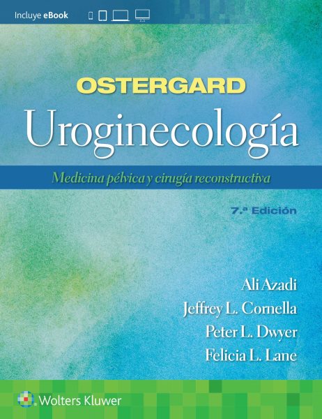Ostergard. Uroginecolog?a: Medicina P?lvica Y Cirug?a Reconstructiva ...