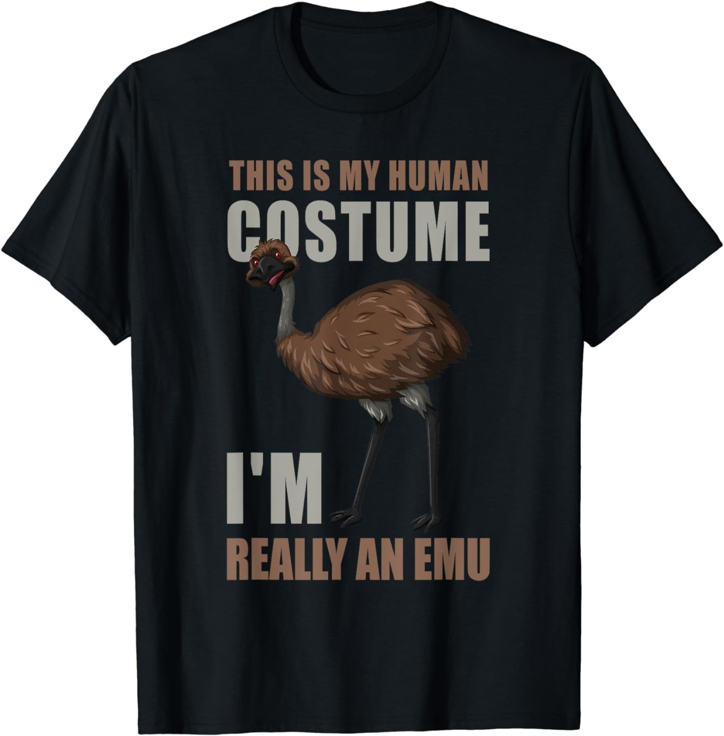 Ostrich Funny This Is My Human Costume I'm Really An Emu T-Shirt ...