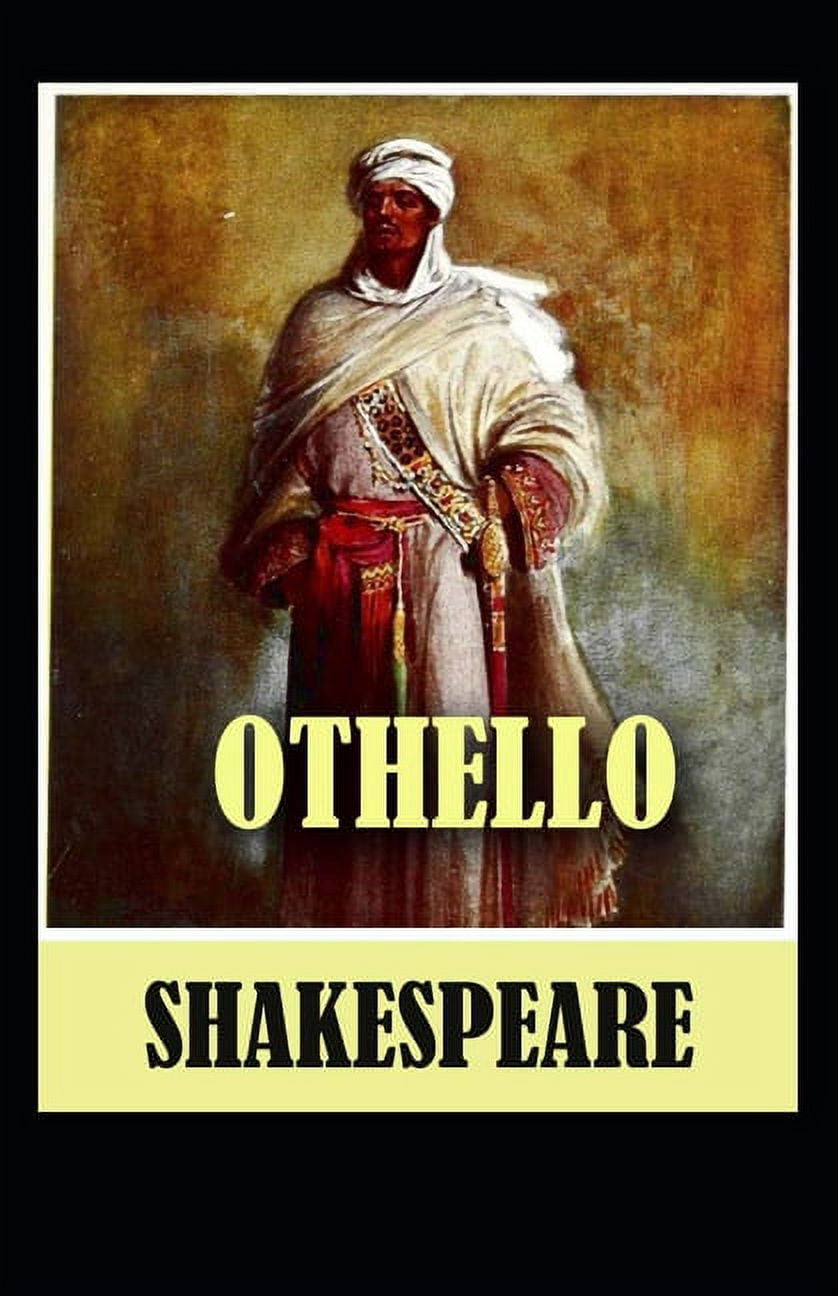 Othello, The Moor of Venice : William Shakespeare (Classics, Literature ...