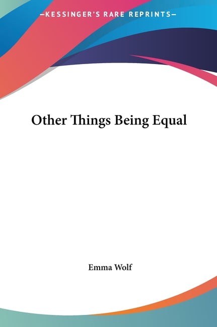 Things Being Equal