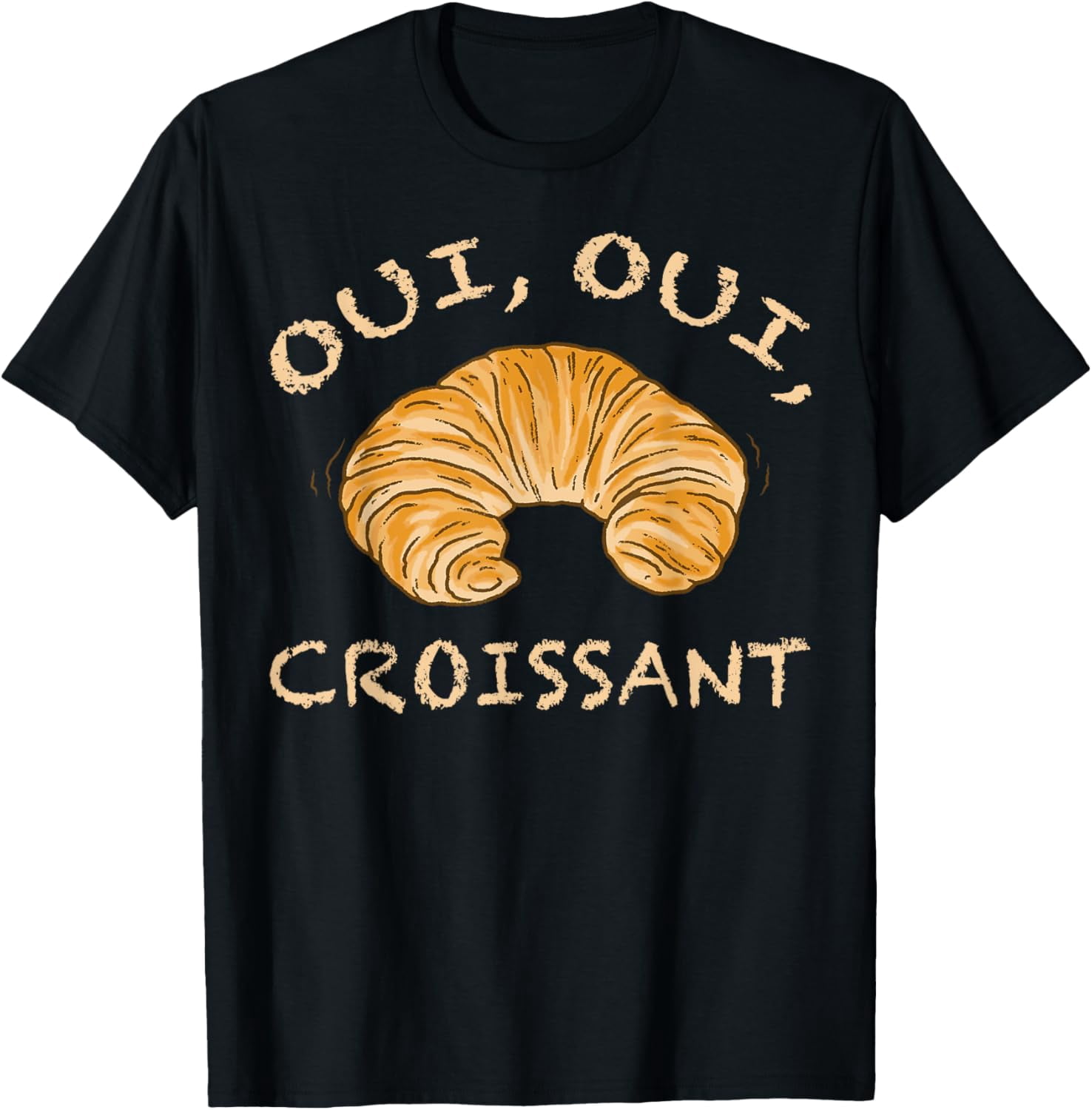 Oui Oui Croissant French Paris Holiday Vacation Bakery Fun T-Shirt men ...